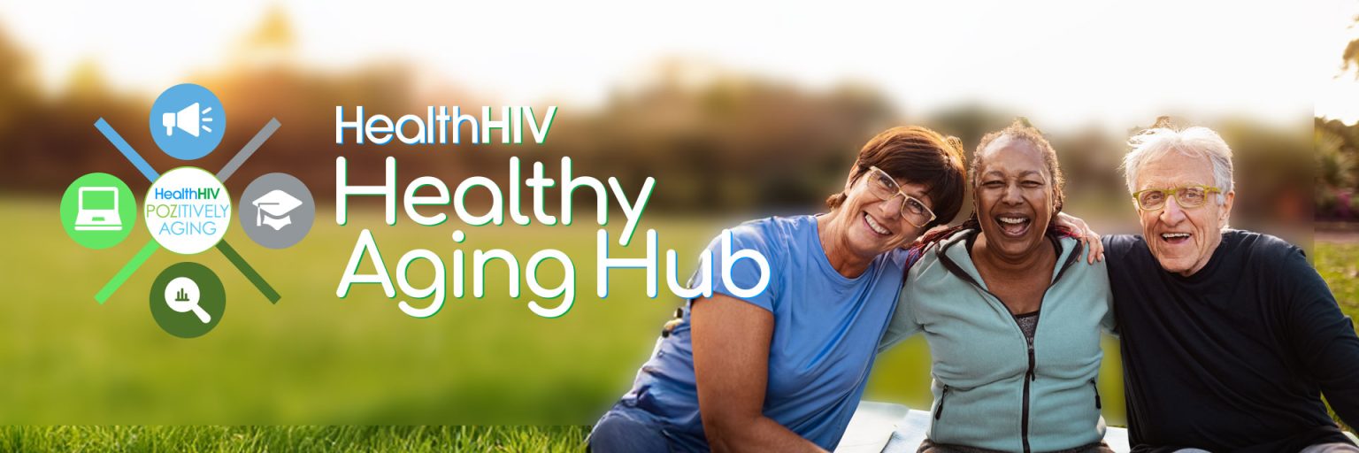 Healthy Aging Hub – HealthHIV